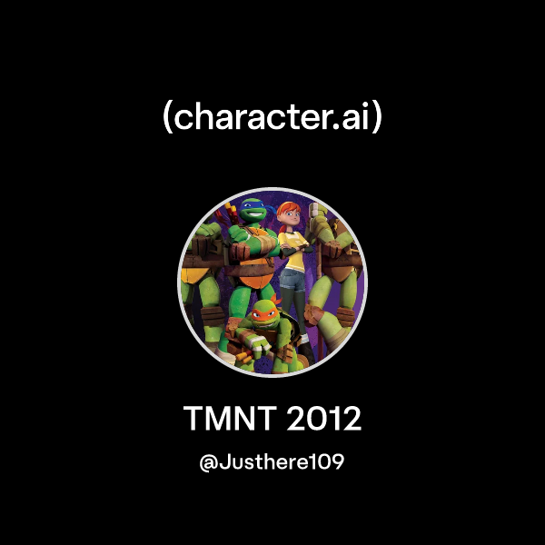 Chat with TMNT 2012 | character.ai | AI Chat, Reimagined–Your Words ...