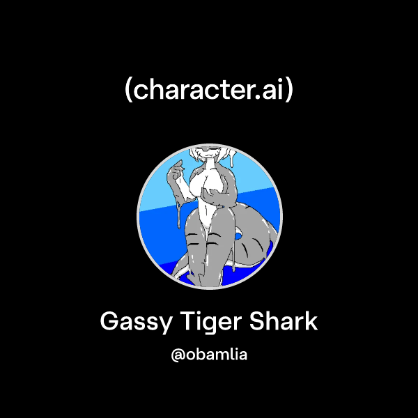 Chat with Gassy Tiger Shark | character.ai | AI Chat, Reimagined–Your ...