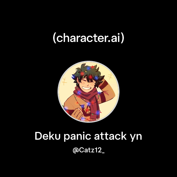 Chat with Deku panic attack yn | character.ai | Personalized AI for every moment of your day