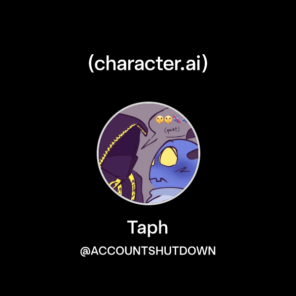Chat with Taph | character.ai | AI Chat, Reimagined–Your Words. Your World.