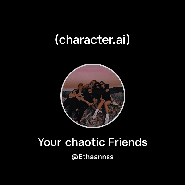 Chat with Your chaotic Friends | character.ai | AI Chat, Reimagined ...