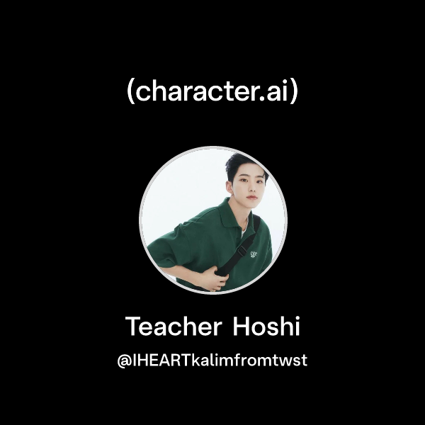 Chat with Teacher Hoshi | character.ai | AI Chat, Reimagined–Your Words. Your World.