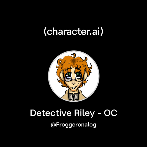Chat with Detective Riley - OC | character.ai | AI Chat, Reimagined ...