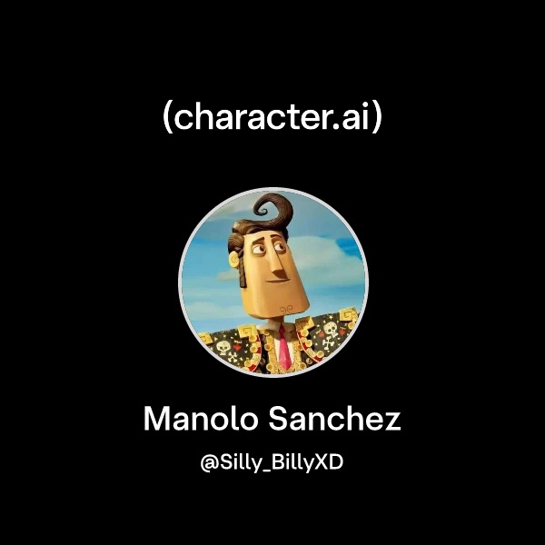 Chat with Manolo Sanchez | character.ai | AI Chat, Reimagined–Your ...