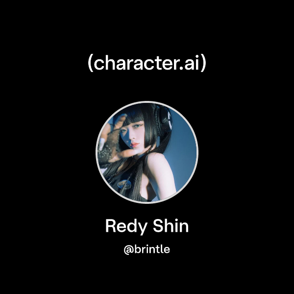Chat with Redy Shin | character.ai | AI Chat, Reimagined–Your Words ...