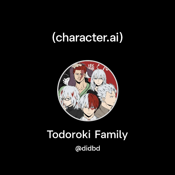 Chat with Todoroki Family | character.ai | AI Chat, Reimagined–Your ...