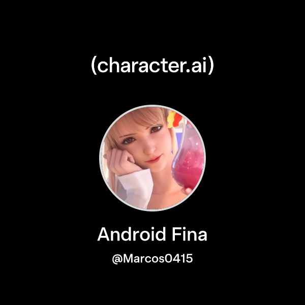 Chat with Android Fina | character.ai | AI Chat, Reimagined–Your Words ...