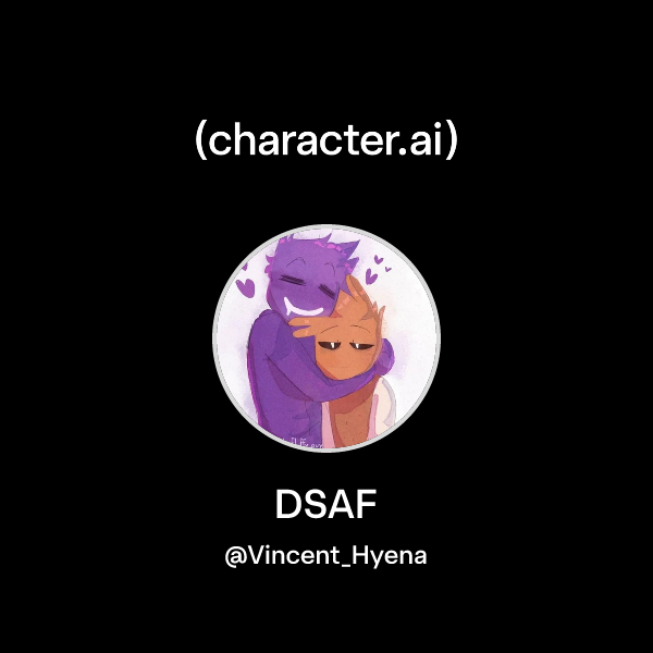 Chat with DSAF | character.ai | AI Chat, Reimagined–Your Words. Your World.
