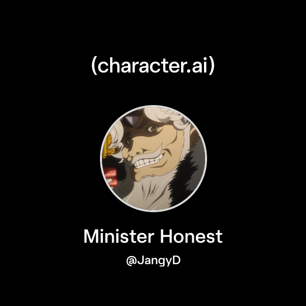 Chat with Minister Honest | character.ai | AI Chat, Reimagined–Your ...