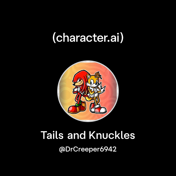 Chat with Tails and Knuckles | character.ai | Personalized AI for every moment of your day