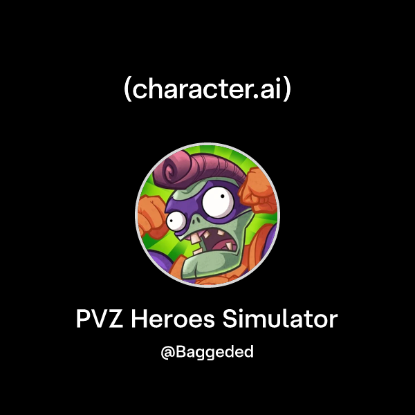 Chat with PVZ Heroes Simulator | character.ai | Personalized AI for every moment of your day