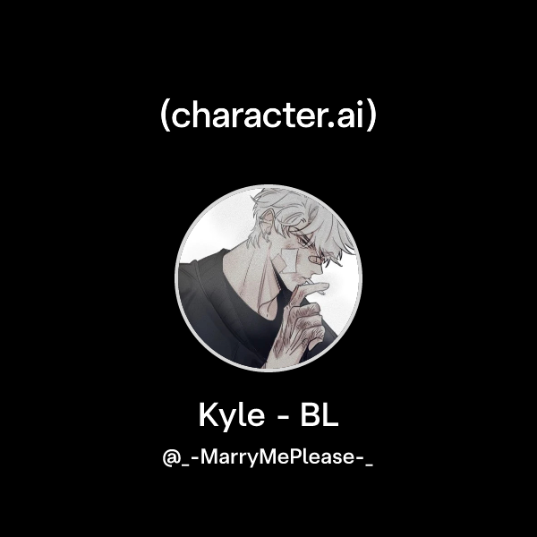 Chat with Kyle - BL | character.ai | AI Chat, Reimagined–Your Words ...