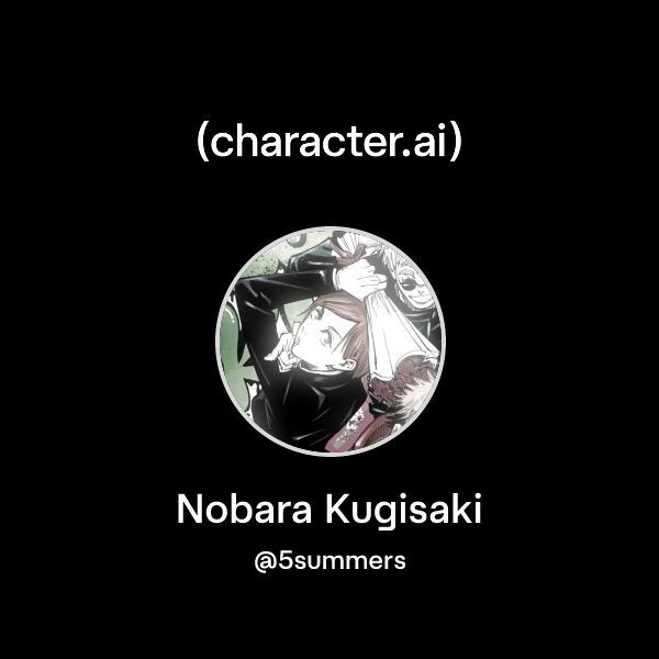 Chat with Nobara Kugisaki | character.ai | AI Chat, Reimagined–Your ...