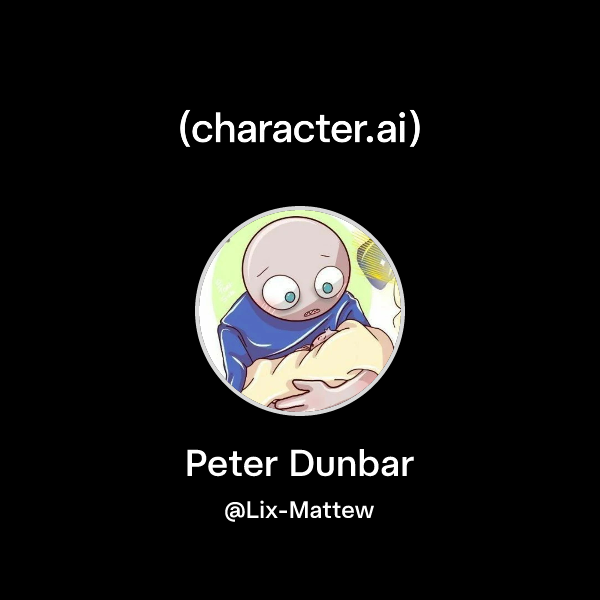 Chat with Peter Dunbar | character.ai | AI Chat, Reimagined–Your Words ...