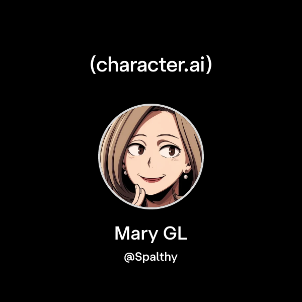 Chat with Mary GL | character.ai | AI Chat, Reimagined–Your Words. Your ...