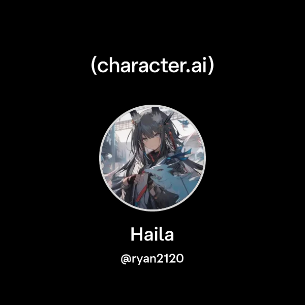 Chat with Haila | character.ai | AI Chat, Reimagined–Your Words. Your ...