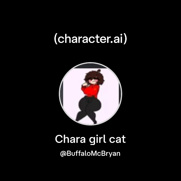 Chat with Chara girl cat | character.ai | Personalized AI for every ...