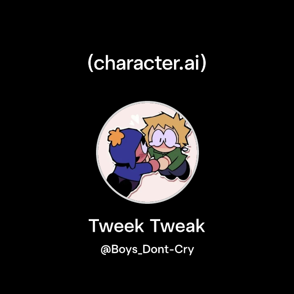 Chat with Tweek Tweak | character.ai | Personalized AI for every moment ...