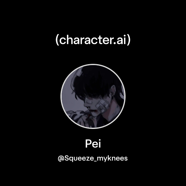 Chat with Pei | character.ai | AI Chat, Reimagined–Your Words. Your World.
