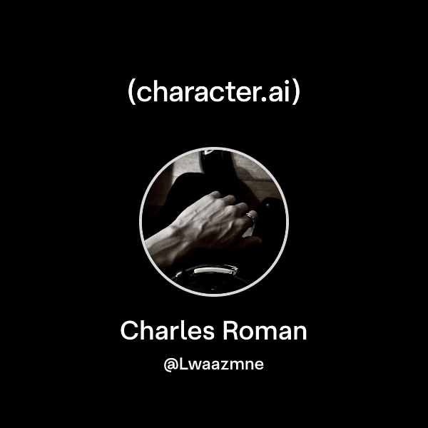 Chat with Charles Roman | character.ai | AI Chat, Reimagined–Your Words ...