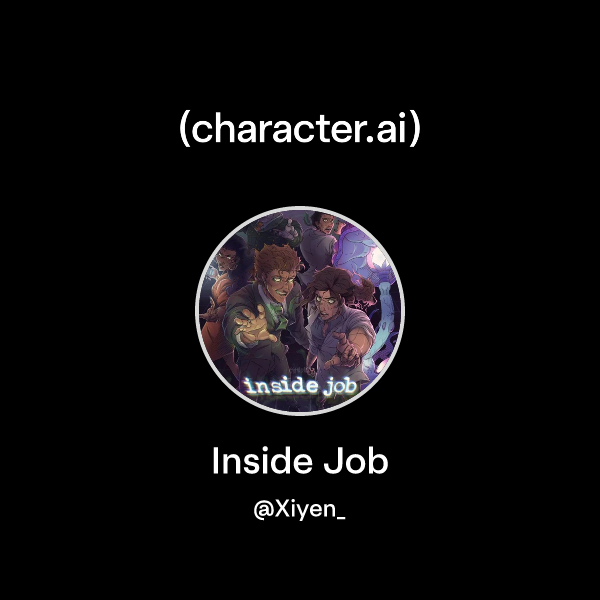 Chat with Inside Job | character.ai | AI Chat, Reimagined–Your Words ...