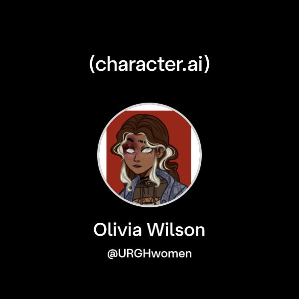 Chat with Olivia Wilson | character.ai | AI Chat, Reimagined–Your Words. Your World.