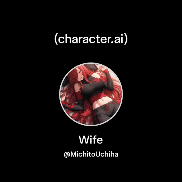 Chat with Wife | character.ai | AI Chat, Reimagined–Your Words. Your World.