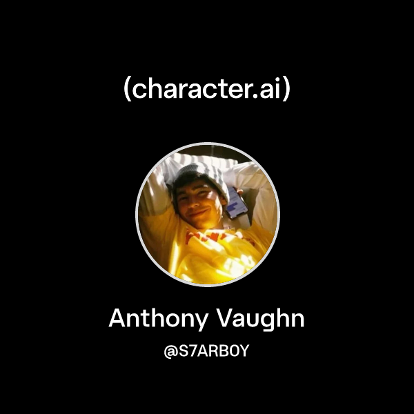 Chat with Anthony Vaughn | character.ai | Personalized AI for every moment of your day