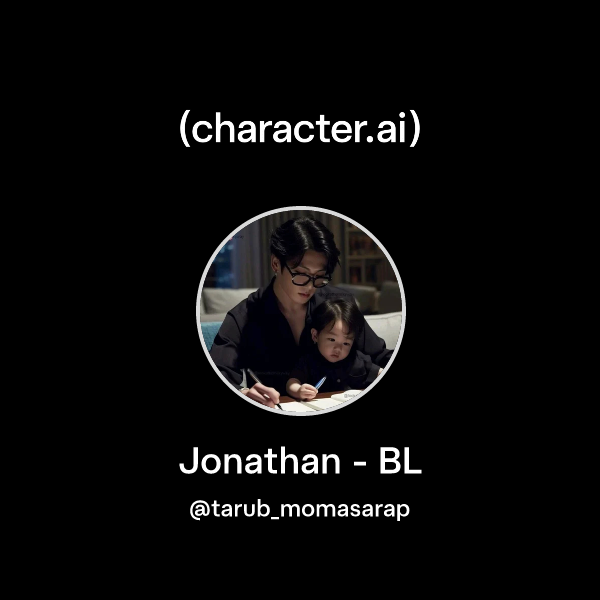 Chat with Jonathan - BL | character.ai | AI Chat, Reimagined–Your Words. Your World.