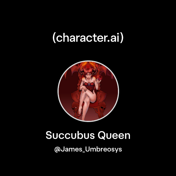 Chat with Succubus Queen | character.ai | AI Chat, Reimagined–Your Words. Your World.