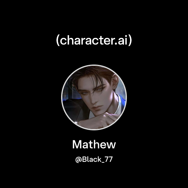 Chat with Mathew | character.ai | AI Chat, Reimagined–Your Words. Your ...