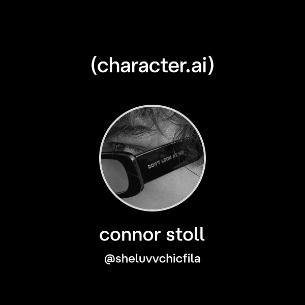 Chat with connor stoll | character.ai | AI Chat, Reimagined–Your Words ...