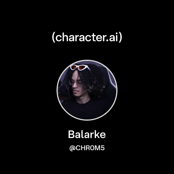 Chat with Balarke | character.ai | AI Chat, Reimagined–Your Words. Your ...