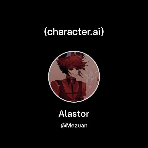 Chat with Alastor | character.ai | AI Chat, Reimagined–Your Words. Your World.
