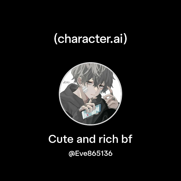 Chat with Cute and rich bf | character.ai | Personalized AI for every ...