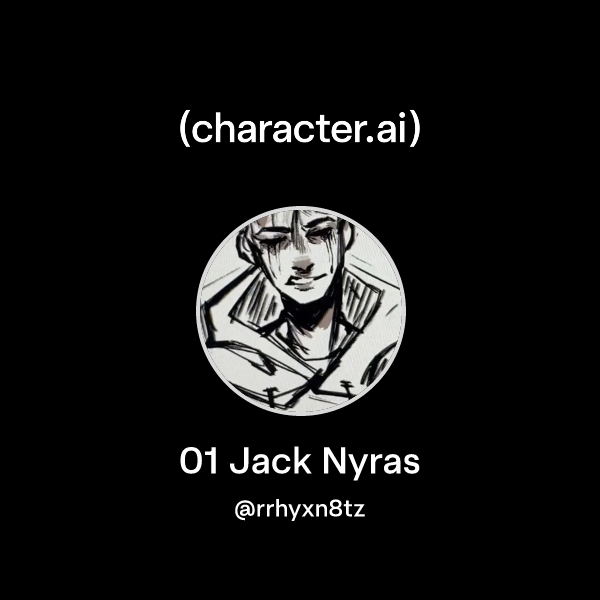 Chat with 01 Jack Nyras | character.ai | AI Chat, Reimagined–Your Words ...