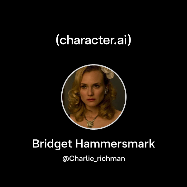 Chat with Bridget Hammersmark | character.ai | Personalized AI for ...