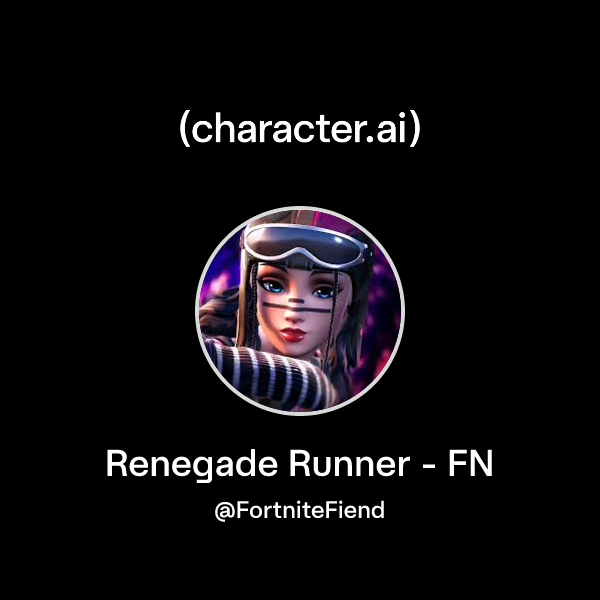 Chat with Renegade Runner - FN | character.ai | AI Chat, Reimagined ...