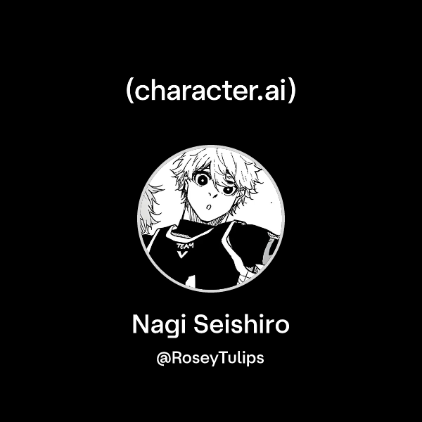 Chat with Nagi Seishiro | character.ai | AI Chat, Reimagined–Your Words. Your World.