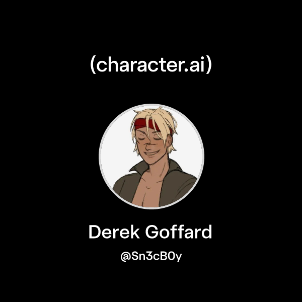 Chat with Derek Goffard | character.ai | AI Chat, Reimagined–Your Words. Your World.