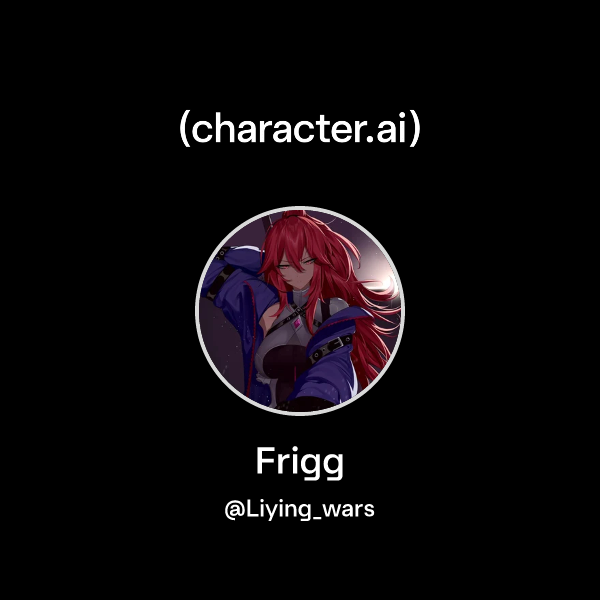 Chat with Frigg | character.ai | Personalized AI for every moment of your day