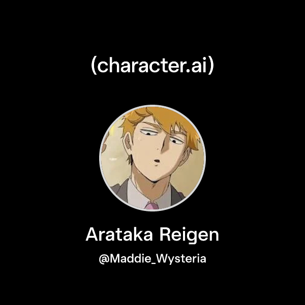 Chat with Arataka Reigen | character.ai | AI Chat, Reimagined–Your ...