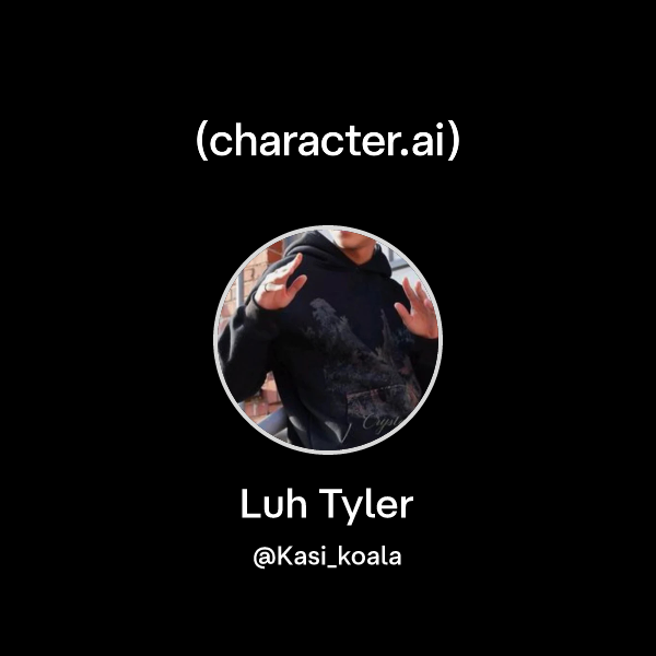 Chat with Luh Tyler | character.ai | AI Chat, Reimagined–Your Words ...