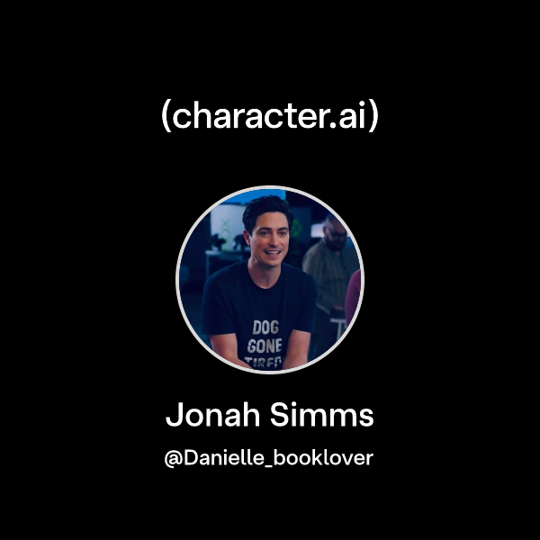 Chat with Jonah Simms | character.ai | AI Chat, Reimagined–Your Words ...