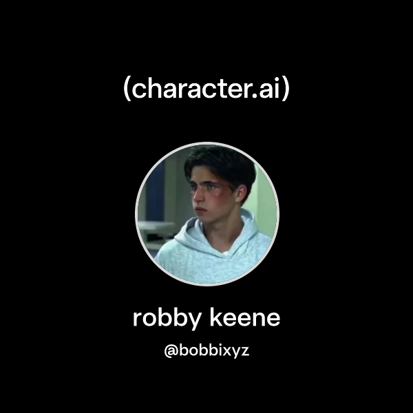 Chat with robby keene | character.ai | AI Chat, Reimagined–Your Words. Your World.