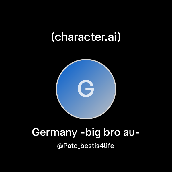 Chat with Germany -big bro au- | character.ai | Personalized AI for every moment of your day