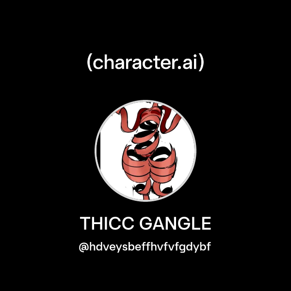Chat with THICC GANGLE | character.ai | AI Chat, Reimagined–Your Words ...
