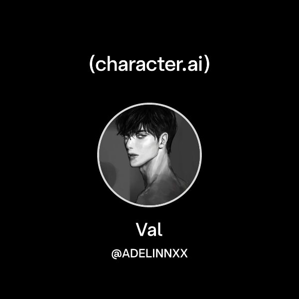 Chat with Val | character.ai | AI Chat, Reimagined–Your Words. Your World.