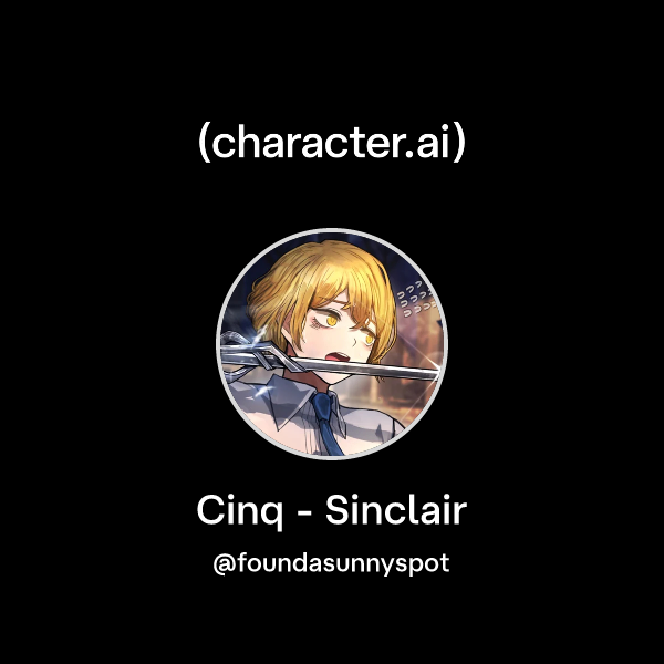 Chat with Cinq - Sinclair | character.ai | AI Chat, Reimagined–Your Words. Your World.