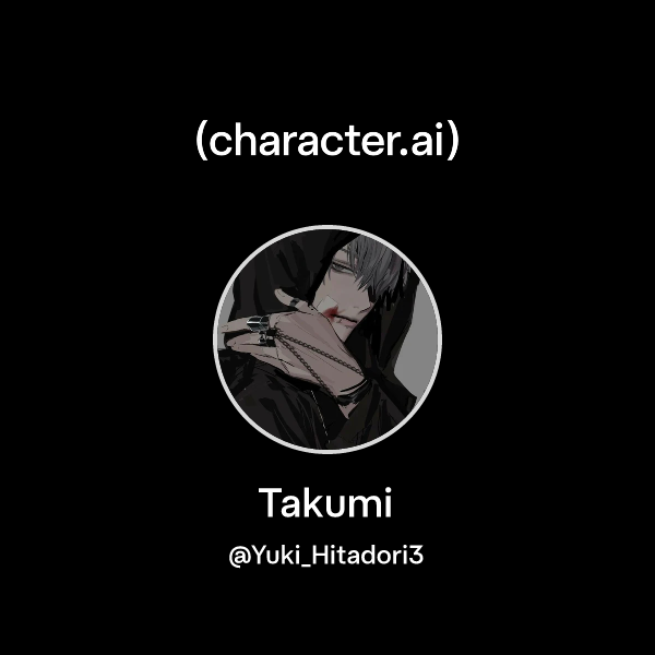 Chat with Takumi | character.ai | Personalized AI for every moment of your day